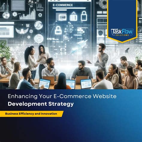 Enhancing Your E Commerce Website Development Strategy