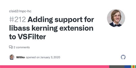 Adding Support For Libass Kerning Extension To Vsfilter · Issue 212 · Clsid2mpc Hc · Github