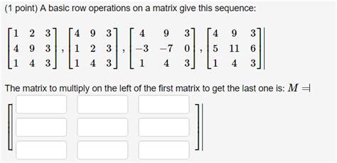 Solved A Basic Row Operations On A Matrix Give This Chegg Com