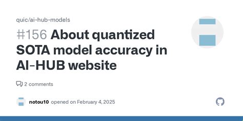 about quantized sota model accuracy in ai hub website · issue 156 · quic ai hub models · github
