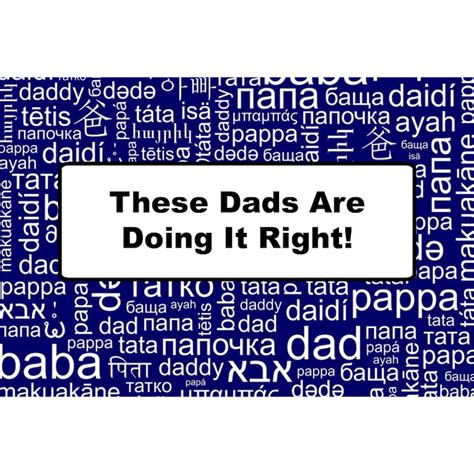 These Dads Are Doing It Right Part 1 The Art Of Fatherhood