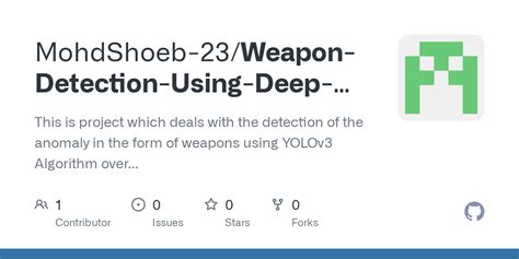 Github Mohdshoeb 23weapon Detection Using Deep Learning Algorithm