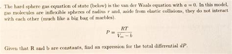 Solved The Hard Sphere Gas Equation Of State Below ﻿is The