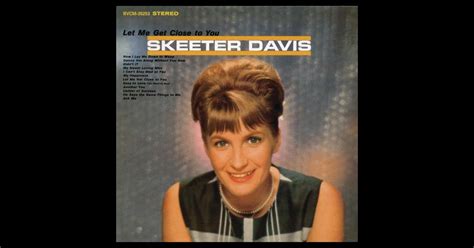 ‎let Me Get Close To You Bonus Track Version Album By Skeeter Davis