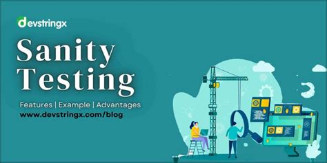 What Is Sanity Testing With Examples Features Benefits Ds
