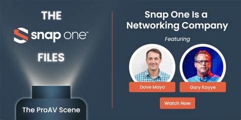 The Snap One Files — Episode 4 Snap One Is A Networking Company Rave [pubs]
