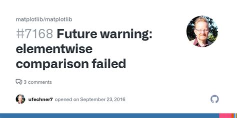Future Warning Elementwise Comparison Failed · Issue 7168