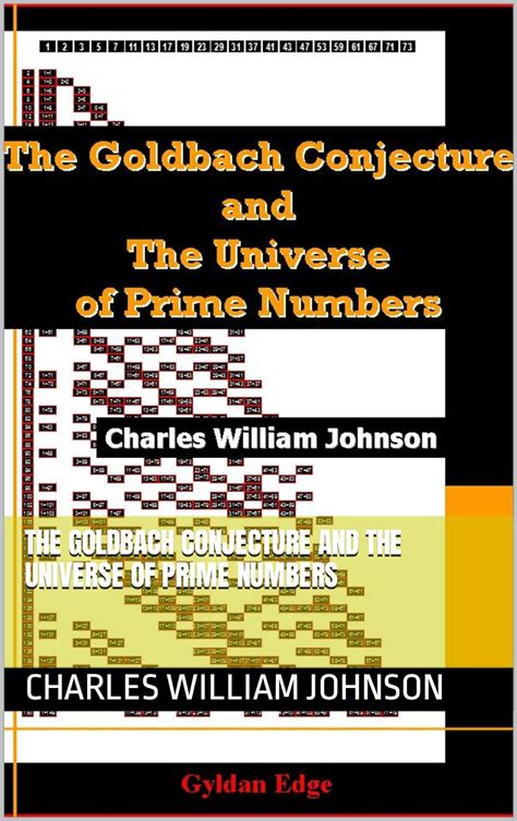 The Goldbach Conjecture And The Universe Of Prime Numbers 1 Johnson