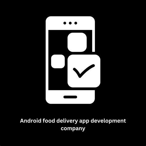 Android Food Delivery App Development Company