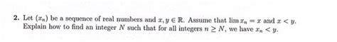 Solved 2 Let Xn Be A Sequence Of Real Numbers And X YR Chegg Com