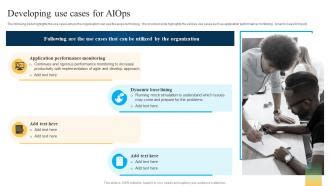 Developing Use Cases For Aiops Machine Learning And Big Data In It Operations PPT Sample