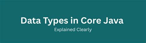 Data Types In Core Java Explained Clearly At Naresh It