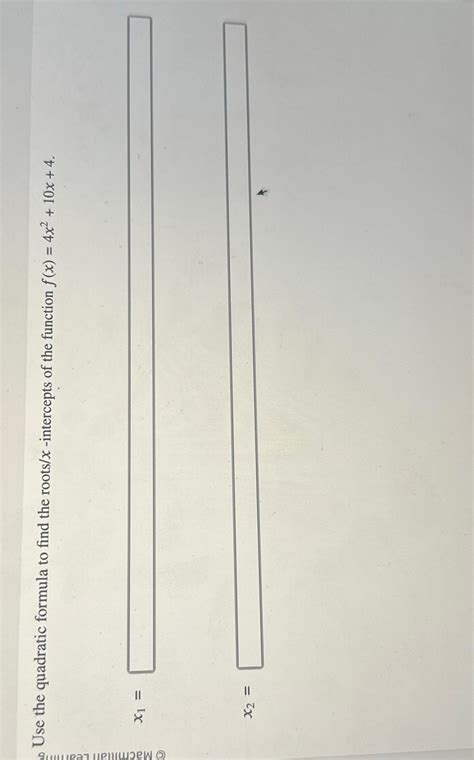 Solved Use The Quadratic Formula To Find The Roots
