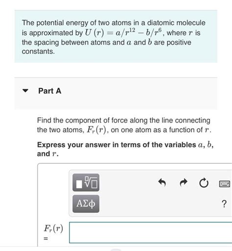 Solved The Potential Energy Of Two Atoms In A Diatomic