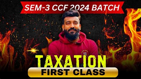 Taxationfirst Classsem 3ccfbasics Youtube