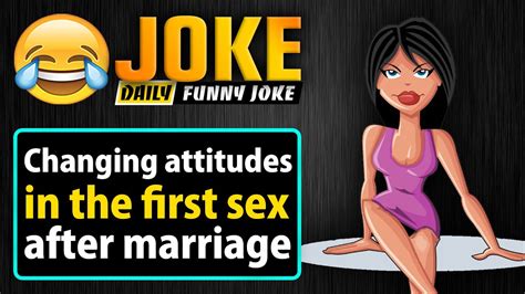Funny Dirty Joke Changing Attitudes In The First Sex After Marriage Youtube