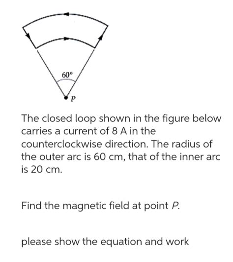 The Closed Loop Shown In The Figure Below Carries A Current Of 8 A In The Counterclockwise