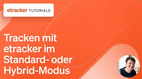 Tracking With Etracker In Standard Or Hybrid Mode Etracker