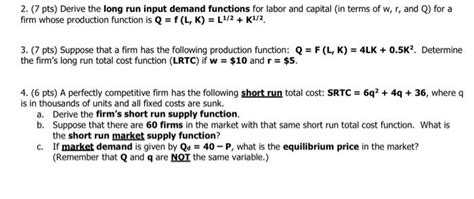 Solved 2 7 Pts Derive The Long Run Input Demand Functions