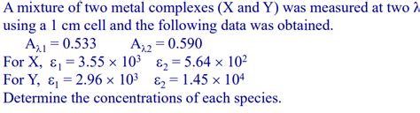 solved a mixture of two metal complexes x and y was