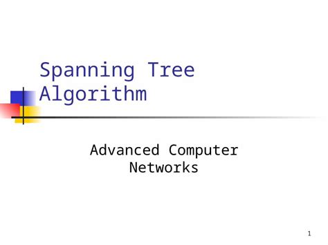Ppt 1 Spanning Tree Algorithm Advanced Computer Networks Dokumentips