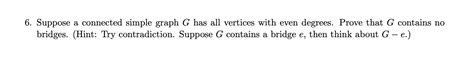 solved suppose a connected simple graph g has all vertices