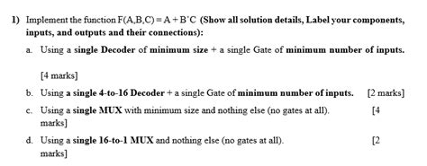 Solved Implement The Function F A B C A BC Show All Chegg Com