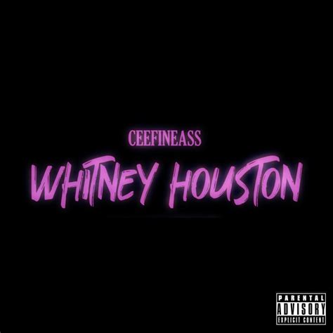 Ceefineass Whitney Houston Lyrics Genius Lyrics