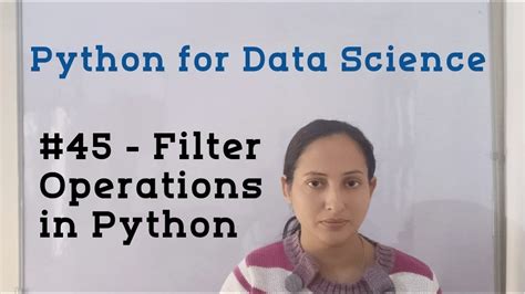 45 Filter Operations In Python Python Tutorial For Data Science