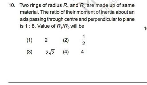10 Two Rings Of Radius R1 And R2 Are Made Up Of Same Material The Rat