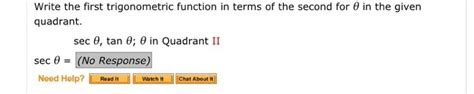 Solved Write The First Trigonometric Function In Terms Of
