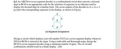 Solved Q 1 An ABCD To Seven Segment Decoder Is A Chegg Com