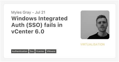 Windows Integrated Auth Sso Fails In Vcenter 60 Blah Cloud