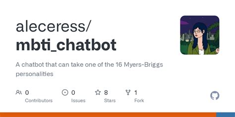 GitHub Aleceress Mbti Chatbot A Chatbot That Can Take One Of The 16 Myers Briggs Personalities