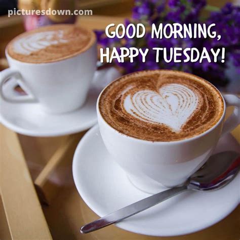 Good Morning Tuesday Coffee Picture Two Cups Free