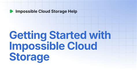 Getting Started With Impossible Cloud Storage Impossible Cloud Documentation