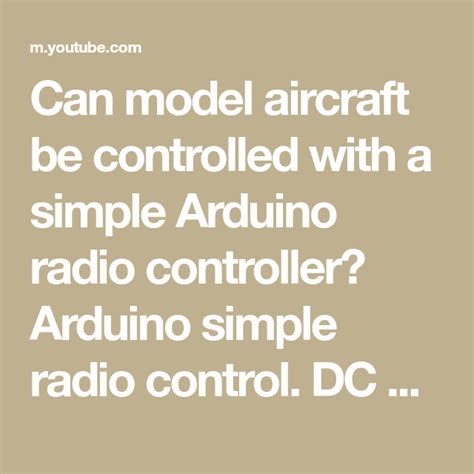 Can Model Aircraft Be Controlled With A Simple Arduino Radio Controller Arduino Simple Radio