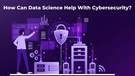 How Can Data Science Help With Cybersecurity Rdatasciencelabs