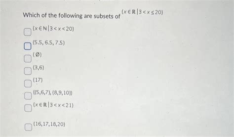 Solved Which Of The Following Are Subsets Of XR Chegg