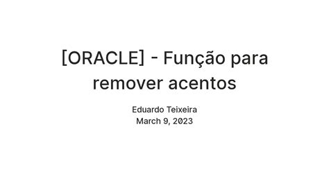 Oracle Função Para Remover Acentos — Teletype