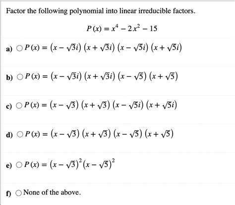 Solved Factor The Following Polynomial Into Linear Chegg Com