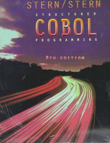 Structured COBOL Programming With Syntax Guide And Student Program And Data Disk Stern Nancy