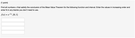 Solved Find All Numbers C That Satisfy The Conclusion Of The