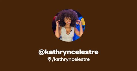 Kathryncelestre Find Kathryncelestre Onlyfans Linktree