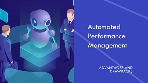 Analyzing The Advantages And Drawbacks Of Automated Performance Management Systems
