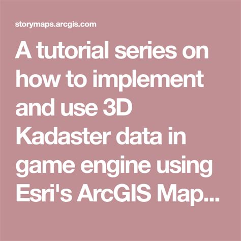 A Tutorial Series On How To Implement And Use 3d Kadaster Data In Game Engine Using Esris