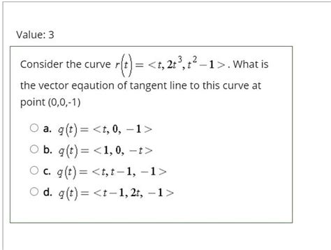 Solved Value 4 Consider The Curve R T