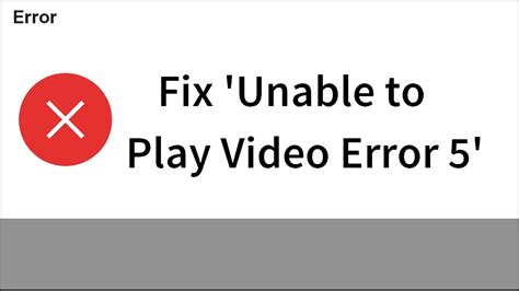 How To Fix Unable To Play Video Error 5 Quick Solutions