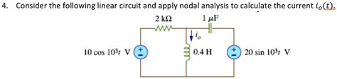 SOLVED: Consider the following linear circuit and apply nodal analysis ...