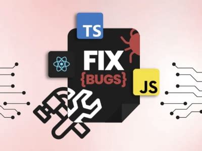 Resolve Bug React Next Js Fix Bug On An Hourly Basis Upwork